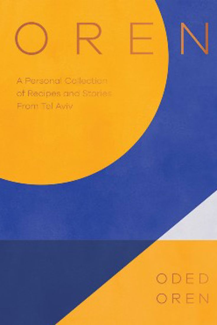 Win one of three copies of brand new Oded Oren's cookbook OREN - Great ...