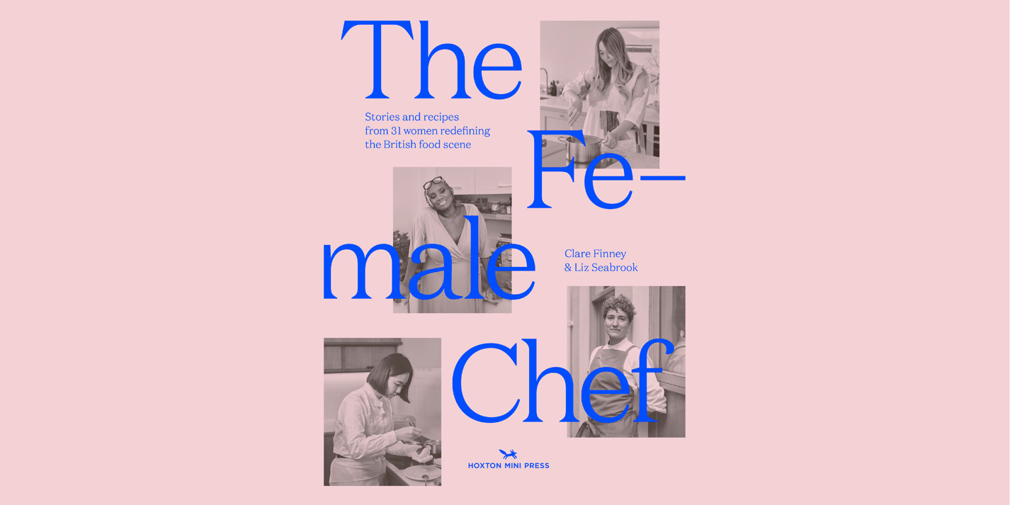 Clare Finney On Her Debut Book The Female Chef - Great British Chefs
