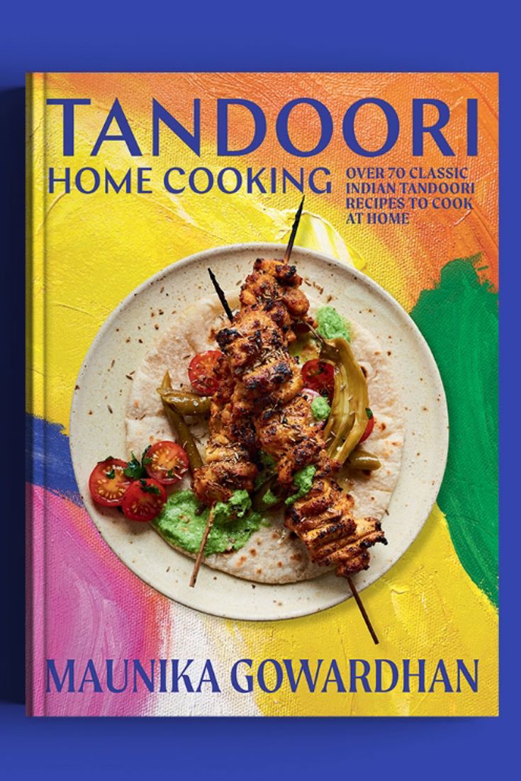 Win one of three copies of Tandoori Home Cooking by Maunika Gowardhan ...